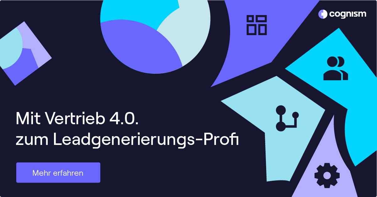 Mit Vertrieb 4.0 zum Leadgenerierungs-Profi